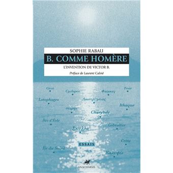 B. Comme Homère - L'invention de Victor B. L'invention de Victor B ...