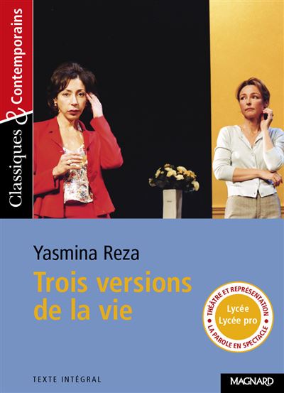 Trois versions de la vie - Classiques et Contemporains 2013 Tome 147 - Poche - Yasmina Reza ...