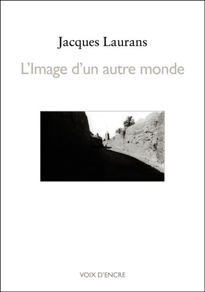 L'image d'un autre monde - broché - Jacques Laurans - Achat Livre | fnac