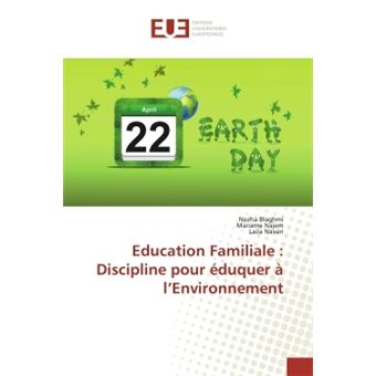Education Familiale : Discipline pour éduquer à l'Environnement ...