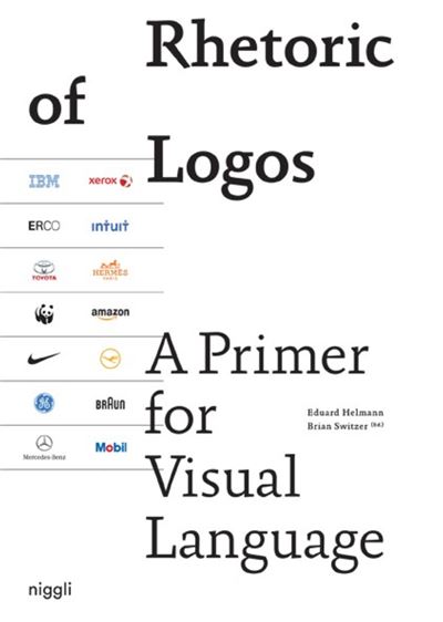 Rhetoric of logos A primer for visual language - broché - HELMANN ...