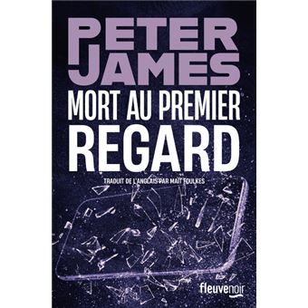 Mort au premier regard - broché - Peter James, Maït Foulkes - Achat Livre ou ebook | fnac