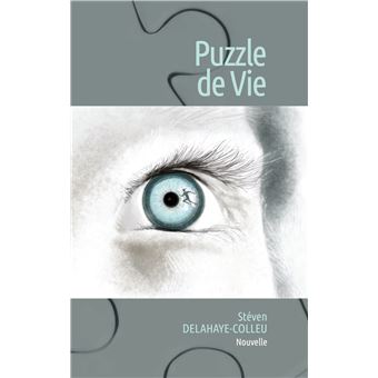 Puzzle de Vie - broché - Steven Delahaye-Colleu - Achat Livre ou ebook ...