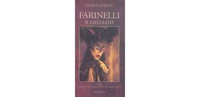 Farinelli il Castrato il castrato : d'après le scénario du film de ...