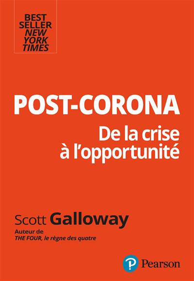Post Corona De la crise à l'opportunité - broché - Scott Galloway ...