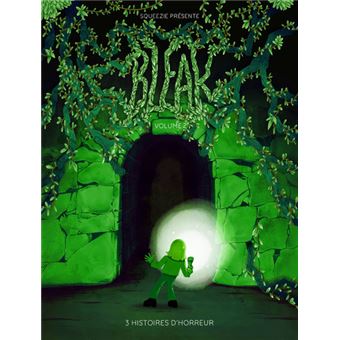 Bleak - Tome 2 - Bleak - 3 Histoires d'horreur - Volume 2 - Squeezie ...