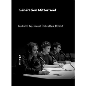 Génération Mitterrand - broché - Léo Cohen-Paperman, Emilien Diard ...