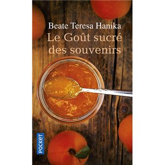 Le Goût sucré des souvenirs - Poche - Beate Teresa Hanika, Rose ...