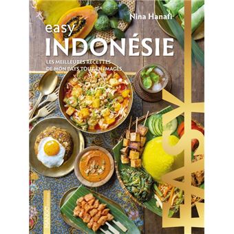 Easy Indonésie - relié - Nina Hanafi, Fabrice Besse - Achat Livre ou ...