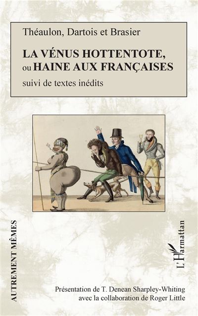La Vénus hottentote ou Haine aux Françaises Suivi de textes inédits ...