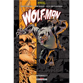 Invincible - Invincible Univers - Wolfman T02 - Robert Kirkman, Robert ...