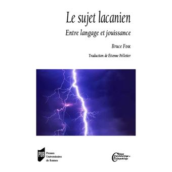 Le sujet lacanien Entre langage et jouissance - broché - Bruce Fink ...