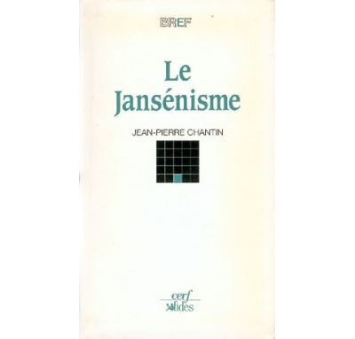 Le Jansénisme entre hérésie imaginaire et résistance catholique (XVIIe ...