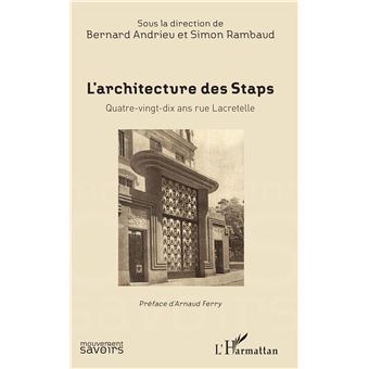L'Architecture des Staps Quatre-vingt-dix ans rue Macretelle - broché ...