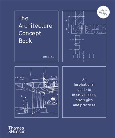 THE ARCHITECTURE CONCEPT BOOK - cartonné - James Tait - Achat Livre | fnac