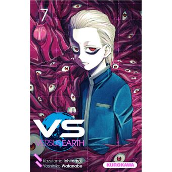 Versus Earth - Tome 7 - Vs Versus Earth - tome 7 - Kazutomo Ichitomo ...