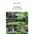 Le faune Et autres nouvelles - broché - Rebecca Behar - Achat Livre | fnac