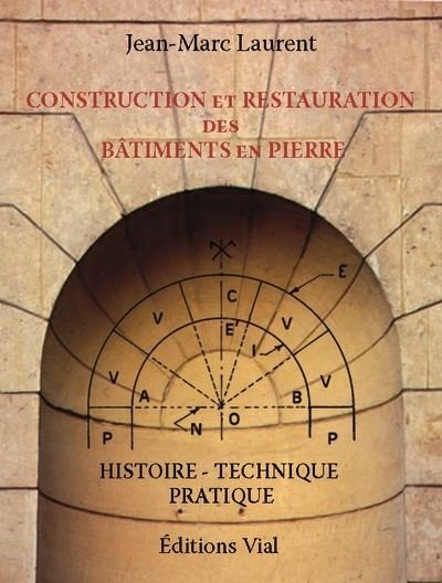 Construction et restauration des batiments en pierre - relié - Jean ...