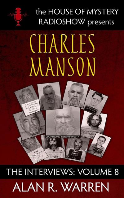 Charles Manson The House of Mystery Presents the Interviews, #8 - ebook ...