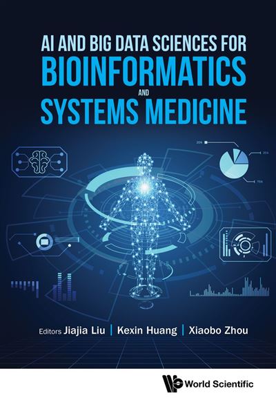 AI and Big Data Sciences for Bioinformatics and Systems Medicine - ebook (ePub) - Jiajia Liu ...