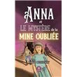 Anna et le mystère de la mine oubliée - broché - David Bessenay - Achat ...
