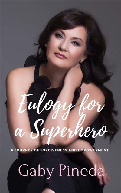 Eulogy for a Superhero The Path to Empowerment, #2 - ebook (ePub) - Gaby Pineda - Achat ebook | fnac