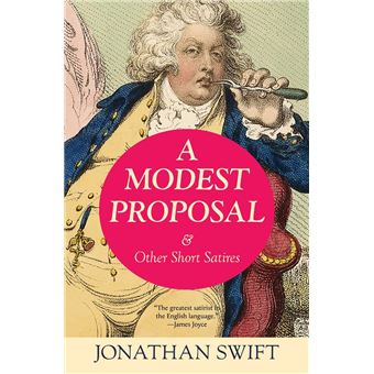 A Modest Proposal & Other Short Satires (Warbler Classics Annotated ...