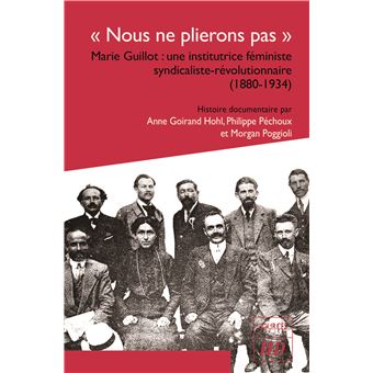 Nous ne plierons pas Marie Guillot : une institutrice féministe ...