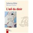 L'oeil du désir - broché - Catherine Millet, Bernard Dufour - Achat ...