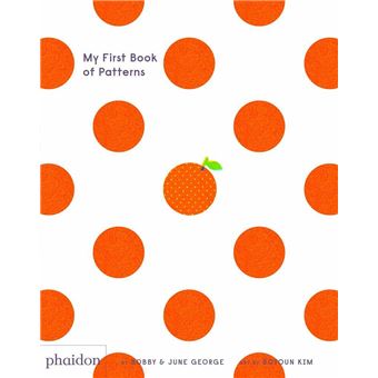 My First Book of Patterns - cartonné - Bobby George, June George ...