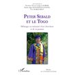 Peter Sebald et le Togo. Mélanges en mémoire d'un chercheur et de sa ...