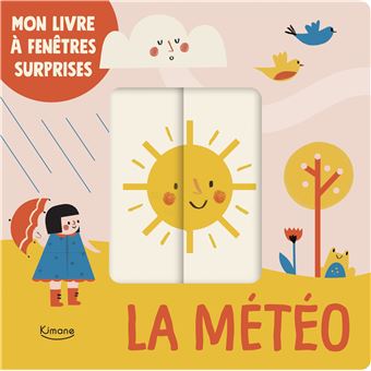 La météo (coll. mon livre à fenêtres surprises) - cartonné - Libby ...
