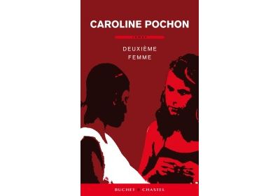 Deuxième femme Tome 0000 - broché - Caroline Pochon - Achat Livre | fnac