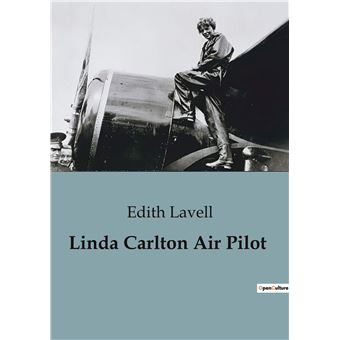 Linda Carlton Air Pilot - broché - Edith Lavell - Achat Livre | fnac