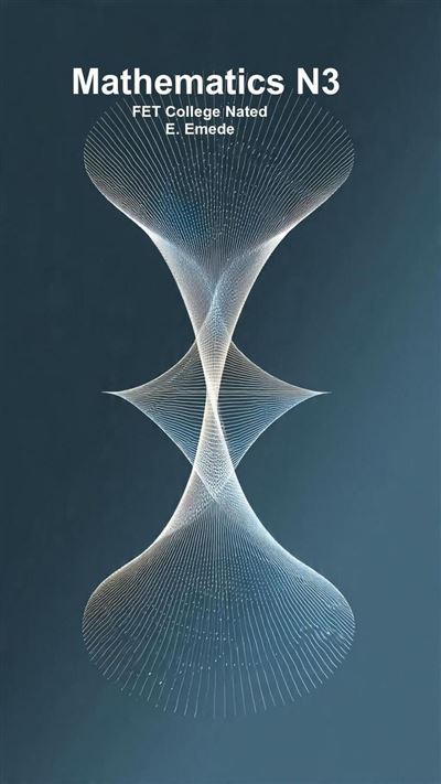 Mathematics N3 FET College Nated, #3 - ebook (ePub) - Efetobo Emede ...