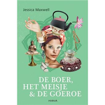 De boer, het meisje en de goeroe - broché - Jessica Maxwell, Anneke ...