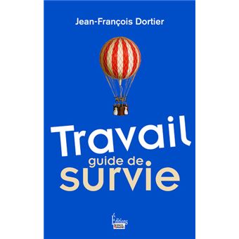 Travail - Guide de survie Guide de survie - broché - Jean-François ...