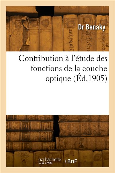 Contribution à l'étude des fonctions de la couche optique - broché - Dr ...