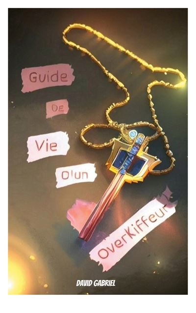 Guide de Vie d'un overkiffeur - broché - Gabriel David - Achat Livre | fnac