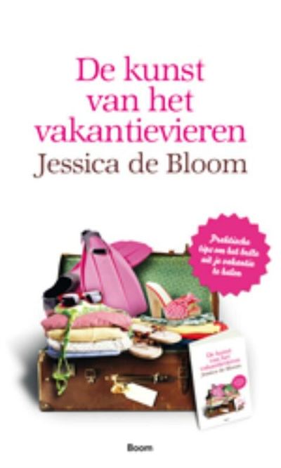 De kunst van het vakantievieren - broché - Jessica De Bloom - Achat ...