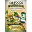 138 Foods for Balanced Blood Glucose Balanced Blood Glucose Series, #1 ...