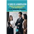 Le guide de la manipulation Adaptez vos comportements à vos ...