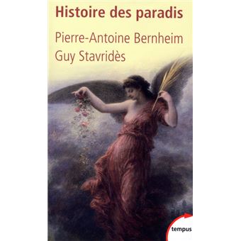 Histoire des paradis - broché - Pierre-Antoine Bernheim, Guy Stavridès ...
