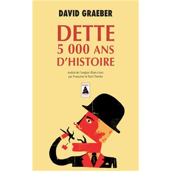 Dette : 5 000 ans d'histoire 5 000 ans d'histoire - Poche - David ...
