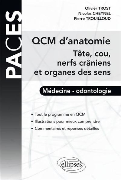 QCM d'Anatomie - Tête, cou, nerfs crâniens et organes des sens - broché - Pierre Trouilloud ...