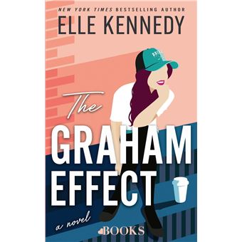 Campus Diaries - Tome 1 - The Graham Effect - Elle Kennedy - broché - Achat Livre | fnac
