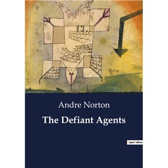 The Defiant Agents - broché - André Norton - Achat Livre | fnac