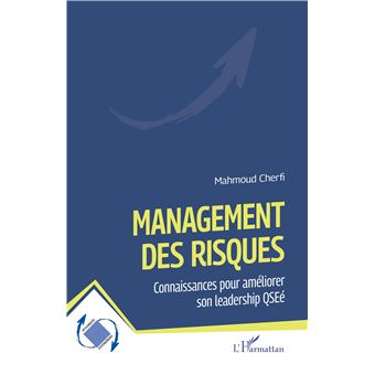Management des risques Connaissances pour améliorer son leadership QSEé ...