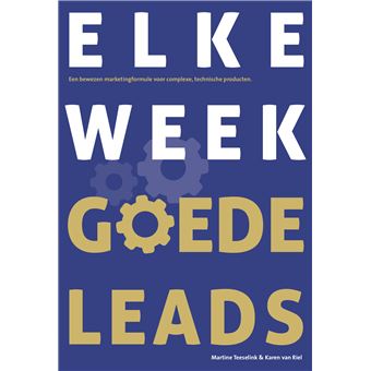 Elke week goede leads een bewezen marketingformule voor complexe ...