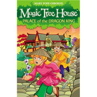Magic Tree House - Tome 14 - Magic Tree House 14: Palace of the Dragon ...